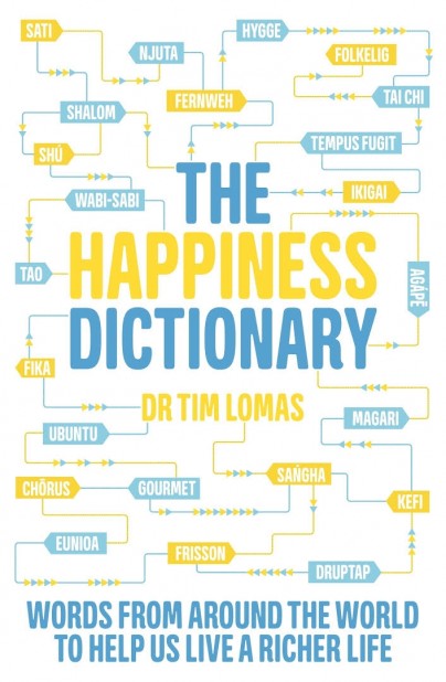 Book review: The Happiness Dictionary by Dr. Tim Lomas – …And Read All Over